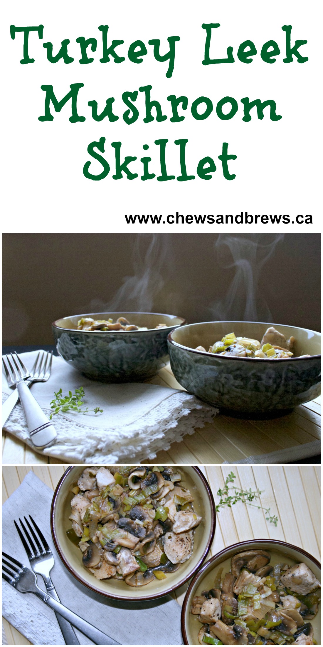 Turkey Leek Mushroom Skillet ~ Chews and Brews