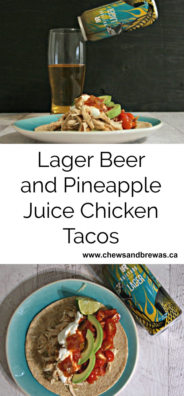 Lager Beer and Pineapple Juice Chicken Tacos ~ Chews and Brews